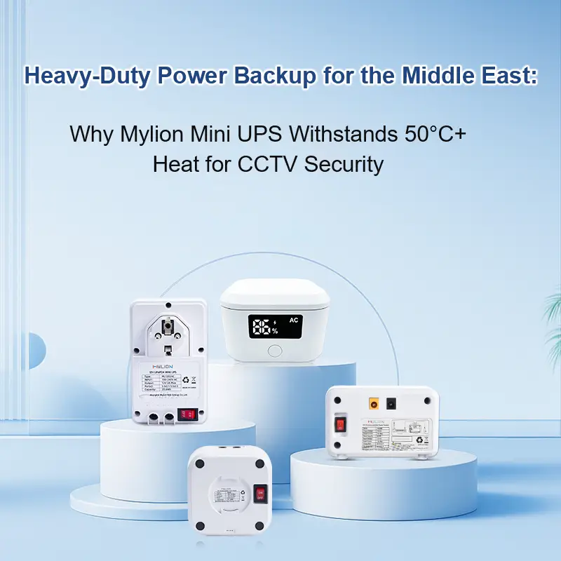 Heavy-Duty Power Backup for the Middle East: Why Mylion Mini UPS ...
